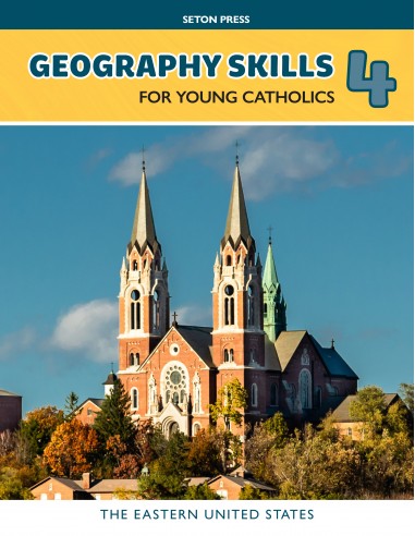 Geography Skills 4 for Young Catholics: The Eastern United States