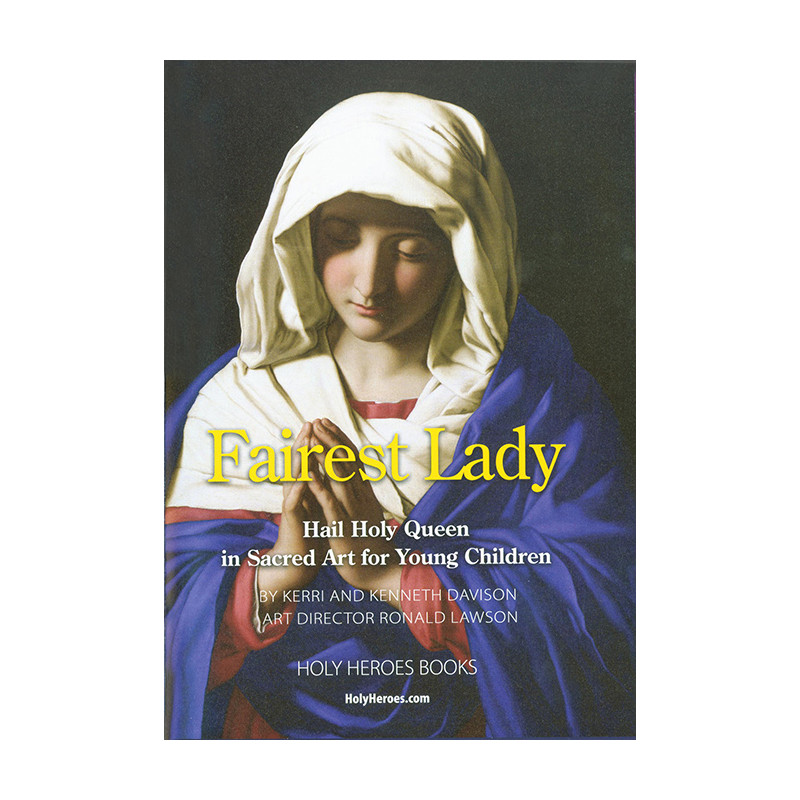 Fairest Lady: Hail Holy Queen in Sacred Art for Young Children