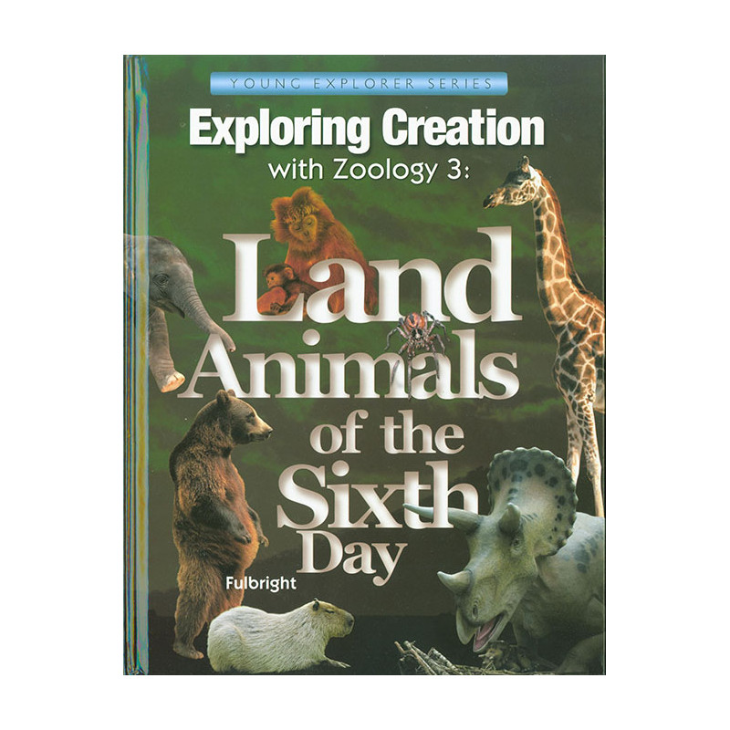 Exploring Creation with Zoology 3: Land Animals