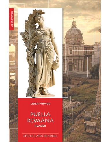 Little Latin Readers: Liber Primus Reader - Puella Romana